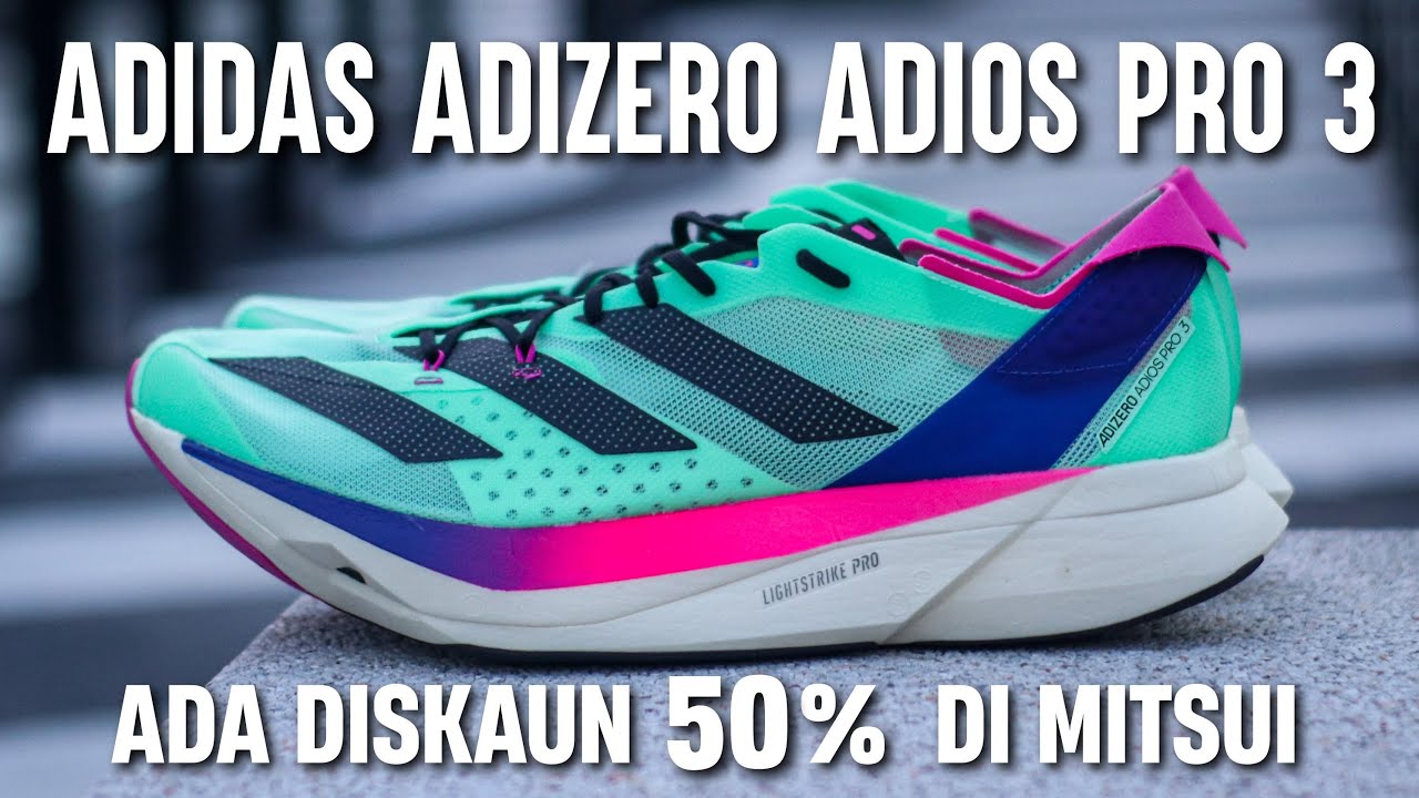 ADIDAS ADIZERO ADIOS PRO 3 | Ada Diskaun 50% di Mitsui - YouTube