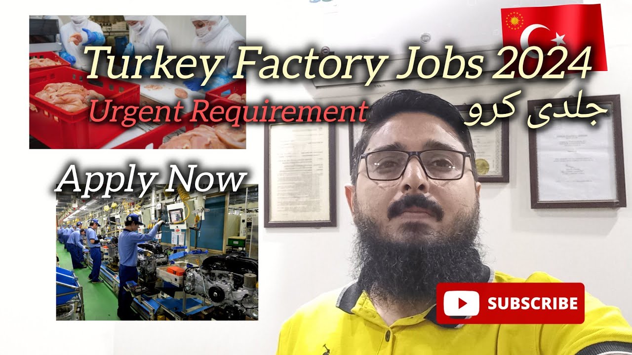 Turkey Factory Jobs 2024 Apply Now urgent Requirement #turkey #india # ...