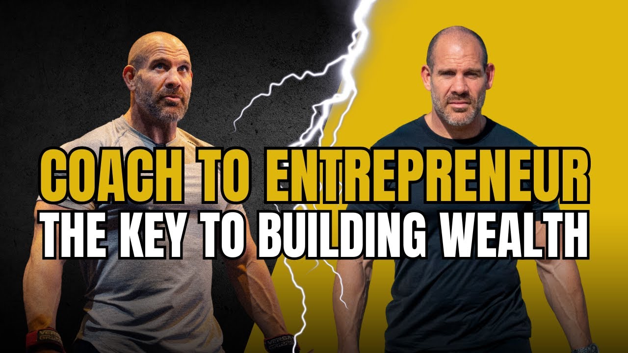 Coach To Entrepreneur: The Key To Building Wealth - YouTube