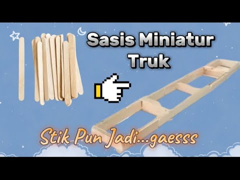 Cara Buat Sasis Modif Truk Plastik Bahan Stik Es Cream