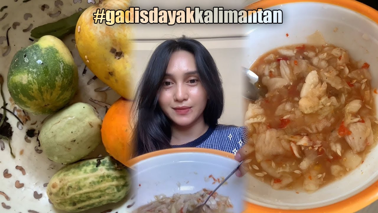 RUJAK TIMUN LADANG BERSAMA GADIS DAYAK KALIMANTAN - YouTube