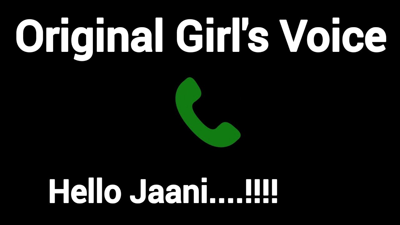 Hello Jaani - Original Girl's Voice Effect #girlvoiceprank #audio ...
