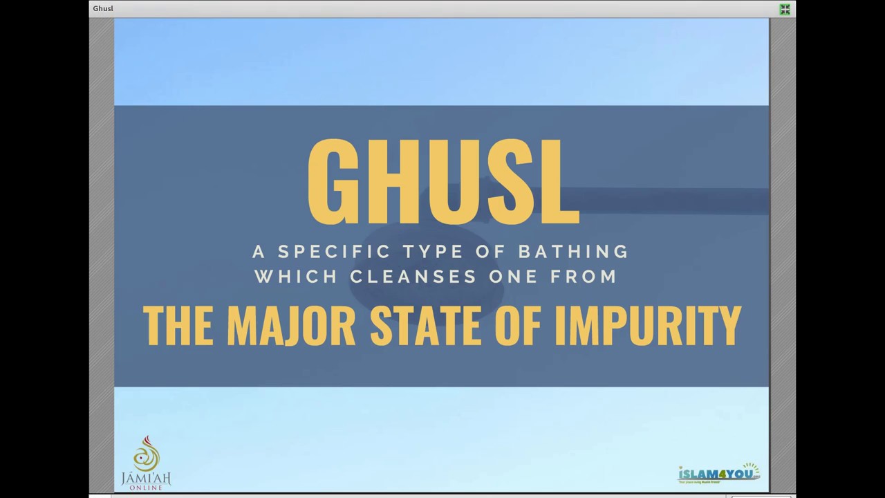 Ghusl (The Major Ablution-Bath) - YouTube