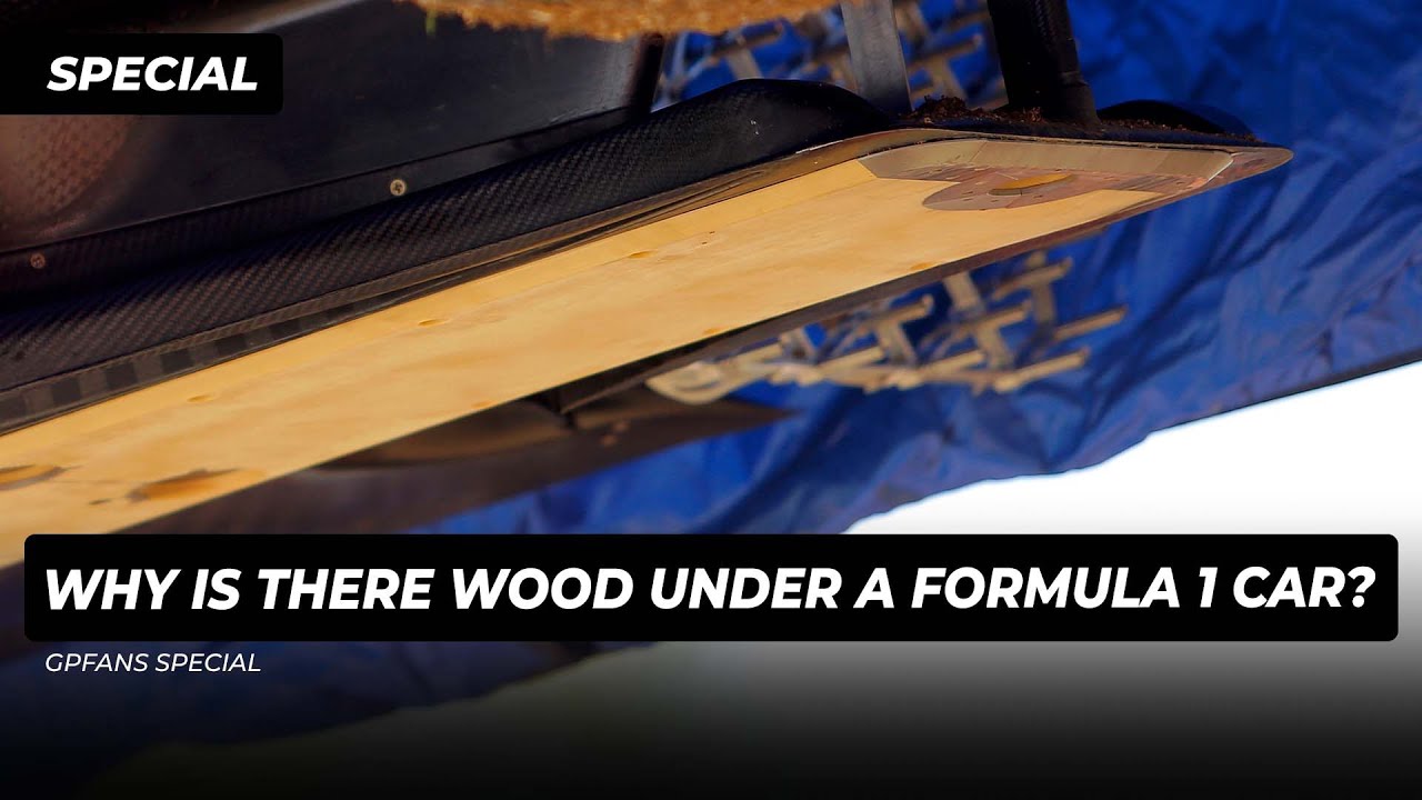 Why is there wood under a Formula 1 car? | GPFans Special - YouTube
