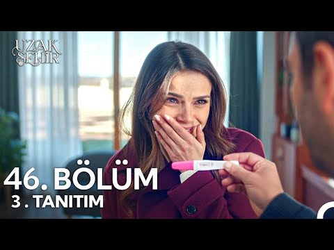 Uzak Şehir 46. Bölüm 3. Fragmanı | Alya hamile !