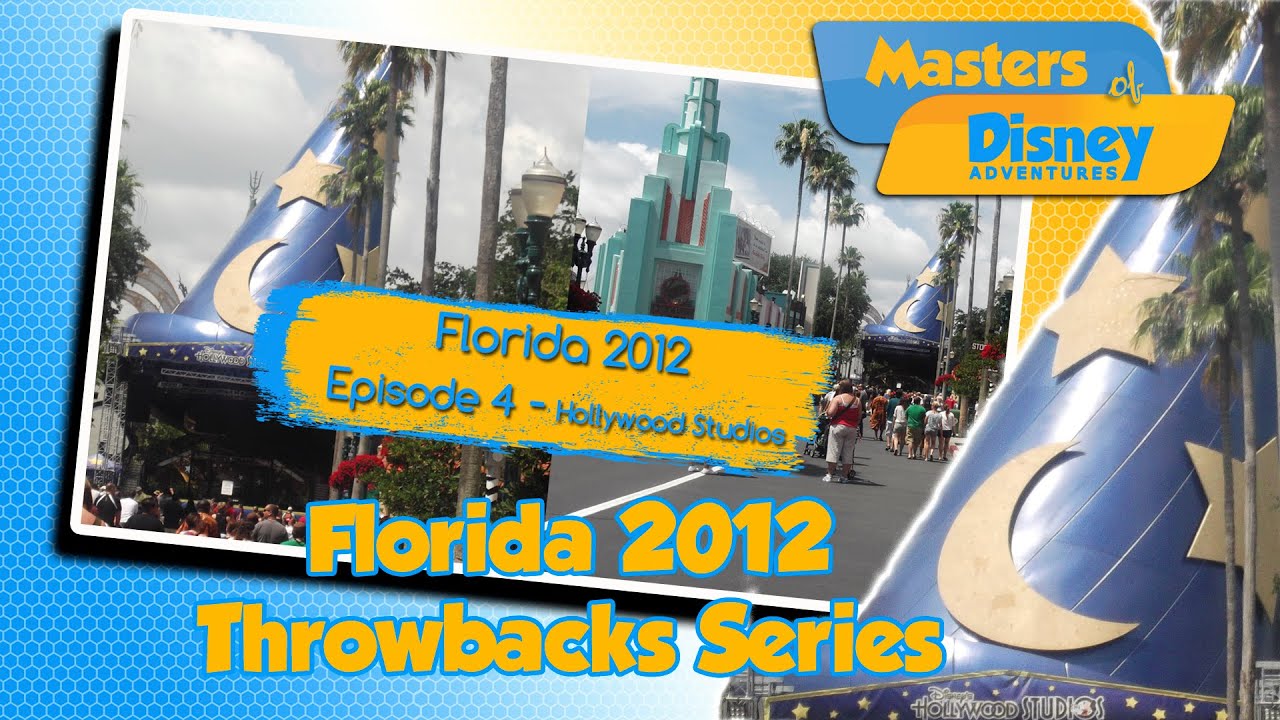 Florida 2012 Throwbacks Series Episode 4 | Hollywood Studios - YouTube