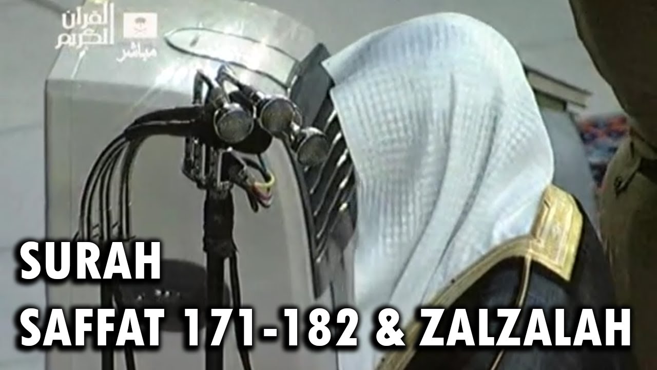 Surah Saffat (171-182) & Zalzalah - Sheikh Khalid Al Ghamdi - YouTube