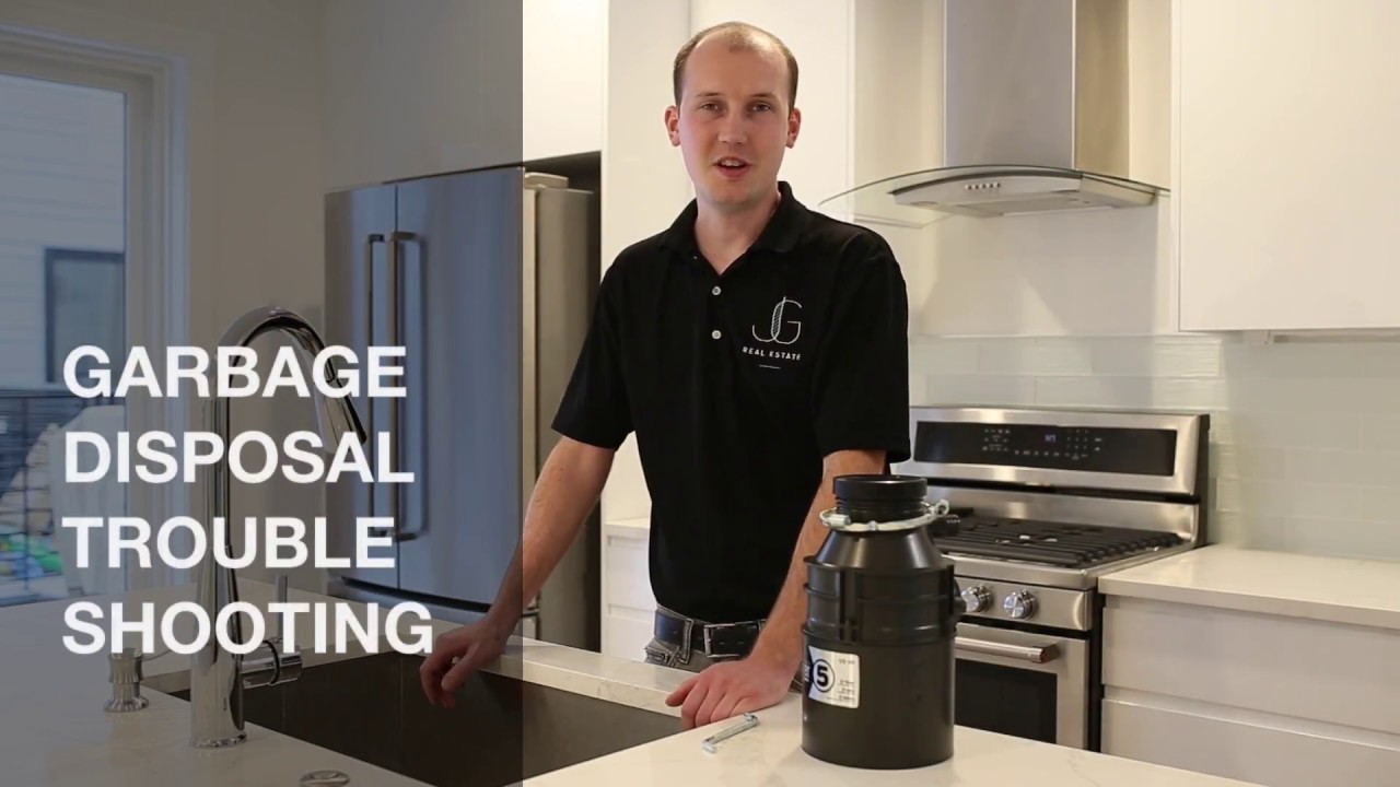 Garbage Disposal Trouble Shooting - JG Real Estate - YouTube