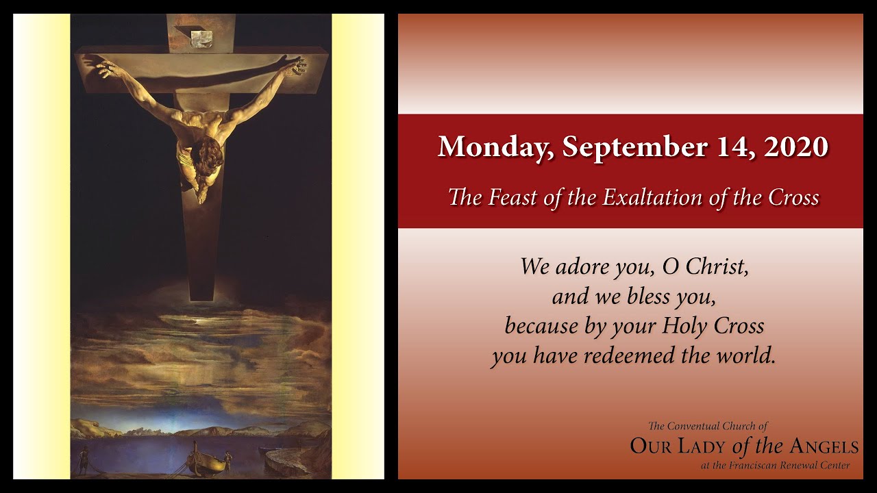 Monday Daily Mass, September 14, 2020 - Feast of the Exaltation of the ...