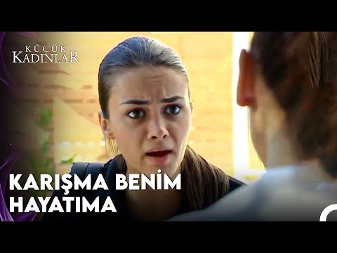 Armağan ve Elif Kavga Etti - Küçük Kadınlar 17. Bölüm