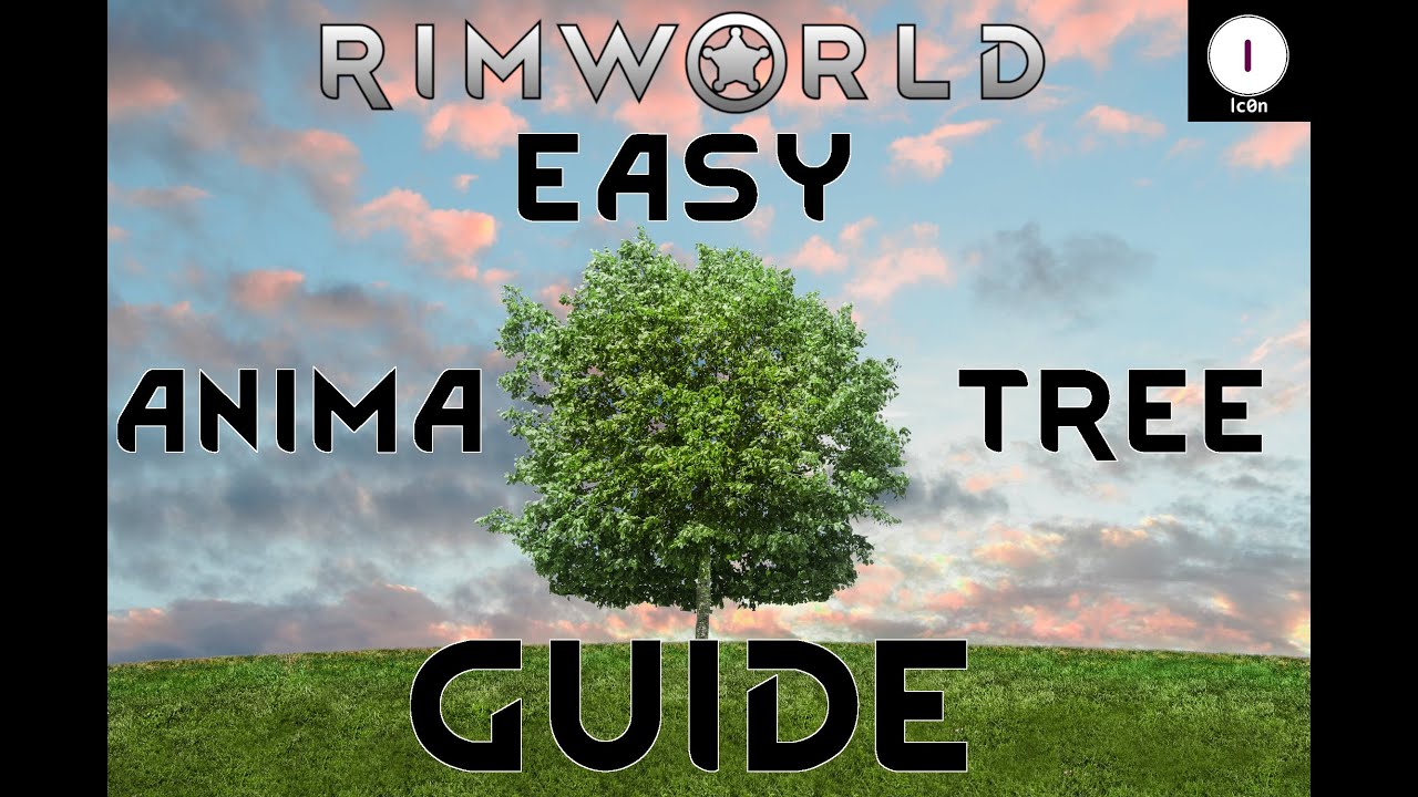 Rimworld Easy Anima Tree Guide - Gameplay Tutorial & Tips - YouTube