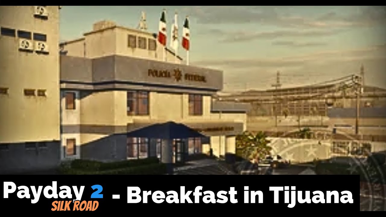 Payday 2 - Breakfast in Tijuana - YouTube