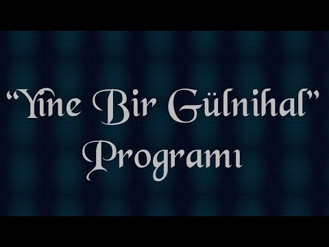 “Yine Bir Gülnihal” Programı [97] Eviç Rumeli Türkü - Sabah oldu uyansana