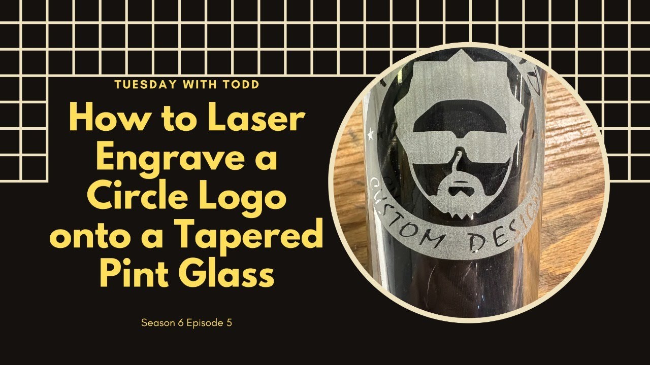 How to Laser Engrave a Circle Logo onto a Tapered Pint Glass - YouTube