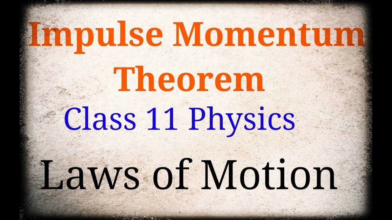 Impulse Momentum theorem | Class 11 Physics | Laws of Motion - YouTube