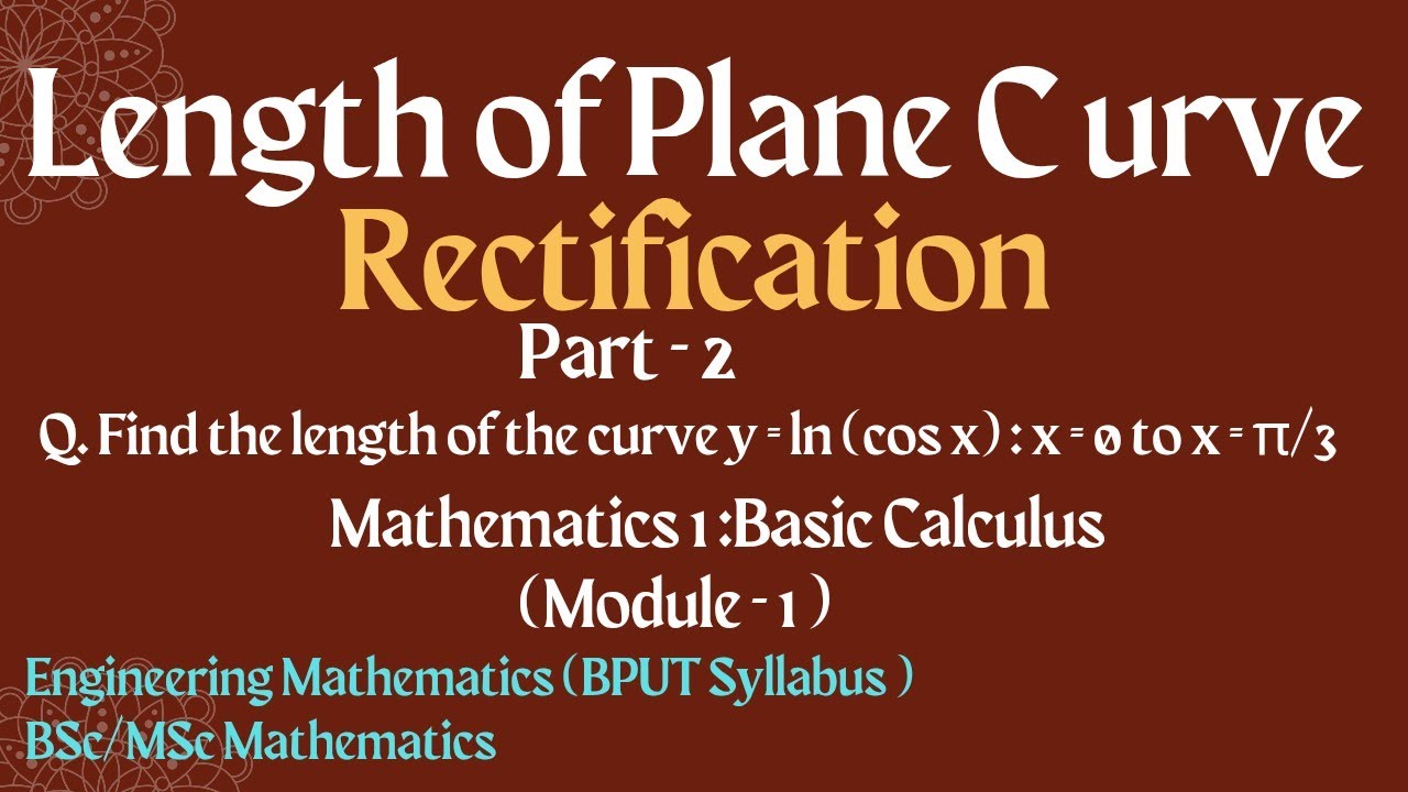 Length of the curve - 2(Module 1 Basic Calculus) Engineering & BSc ...