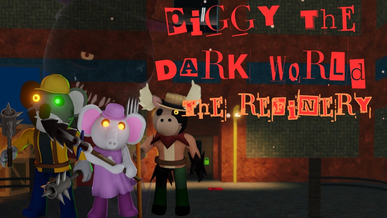 Piggy The Dark World: Chapter 7 The Refinery - YouTube