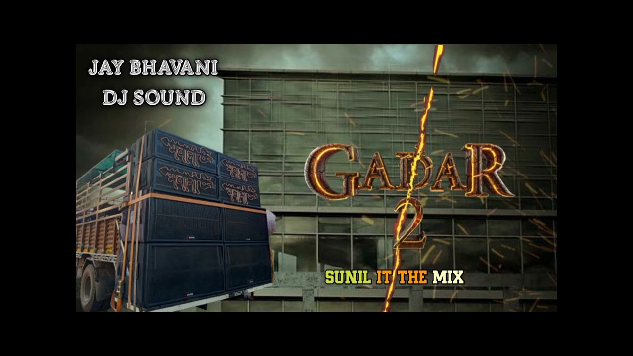 gadar 2 jay Bhavani dj - YouTube