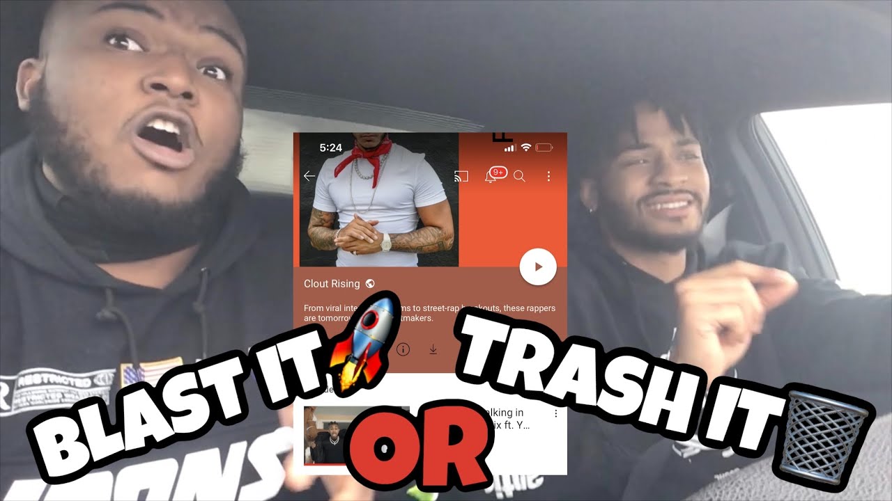Clout Rising Rap Playlist BLAST IT🚀 or TRASH IT🗑 InDaWhip Reactions ...
