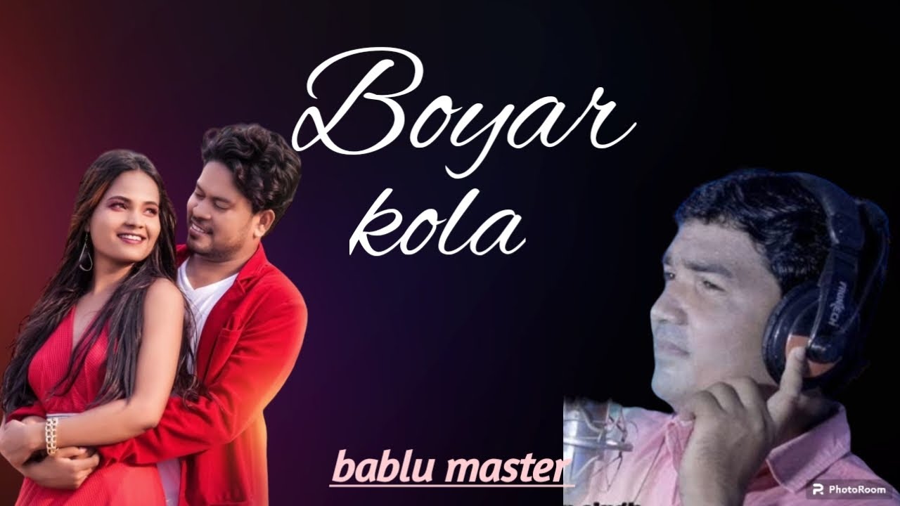 Boyar kola ll Ho Munda full song 2023 ll singer -bablu master and ...