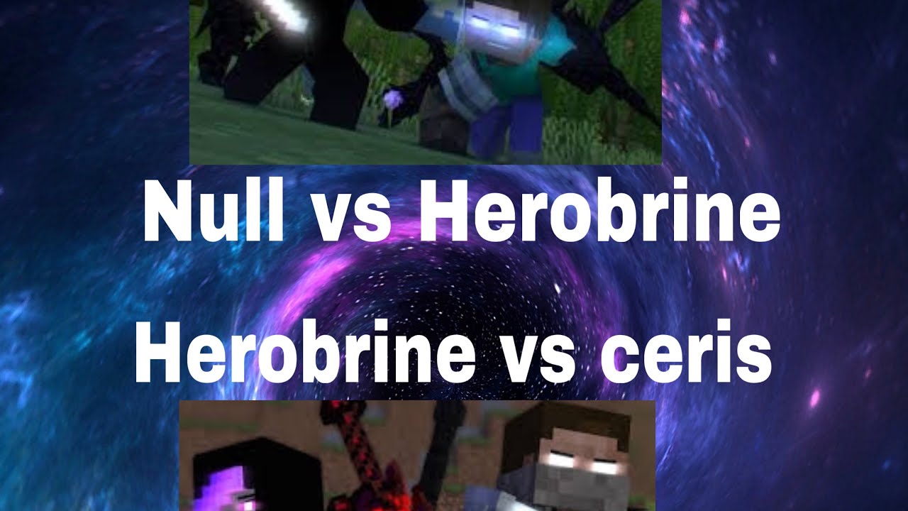 Herobrine vs ceris || Herobrine vs null - YouTube