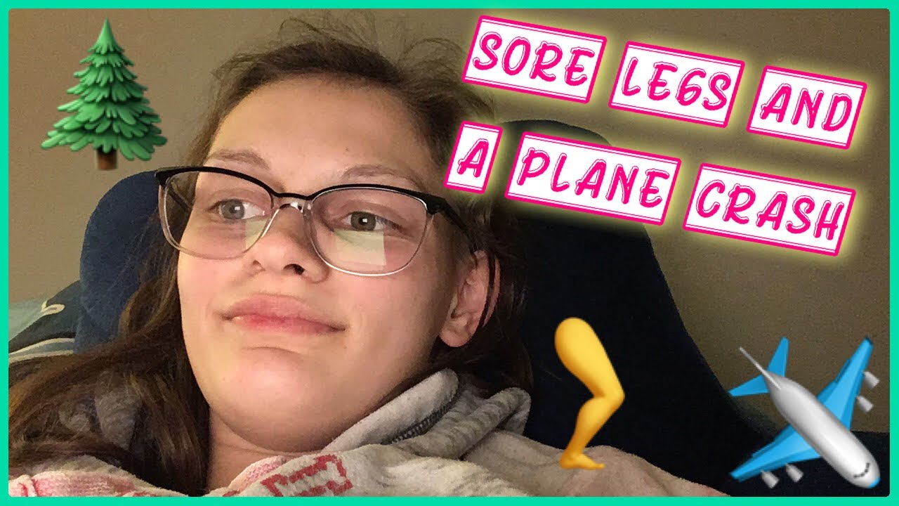 sore legs and a plane crash - YouTube
