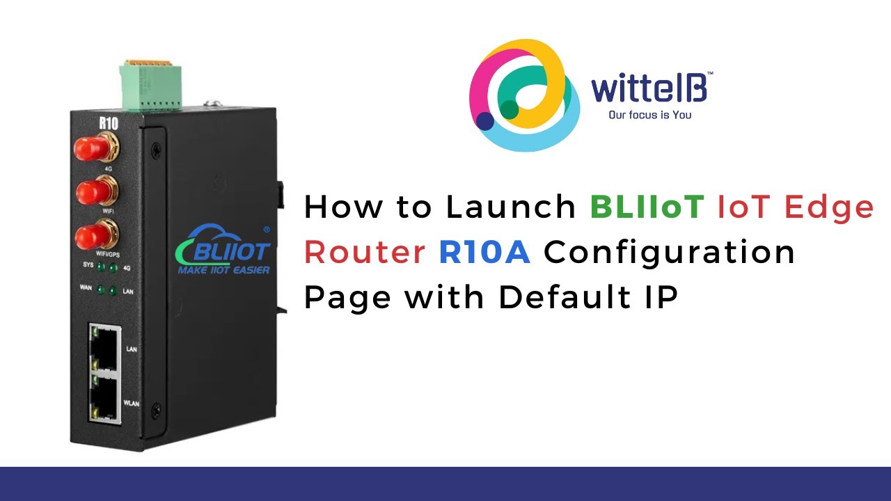 Launching BLIIoT Cellular 4G Lte Industrial IoT Edge Router R10A ...