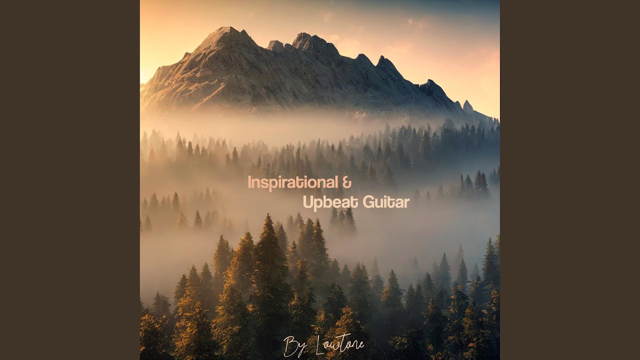 Inspirational & Upbeat Guitar - YouTube