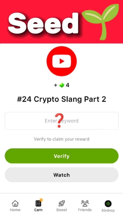 Seed Verify Code | #24 Crypto Slang Part 2? | Seed's New Video Code | Seed Code | Seed Video ...