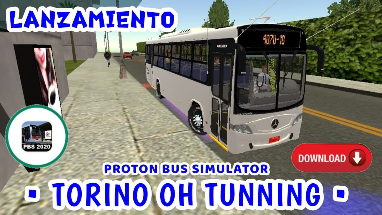 LANZAMIENTO Torino OH Tunning | Proton Bus Simulator | Mod Mexicano ...
