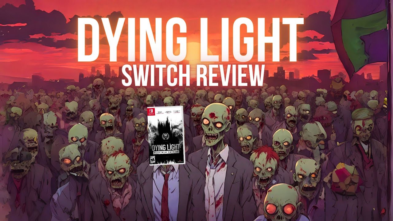 Dying Light - Nintendo Switch OLED Review - YouTube