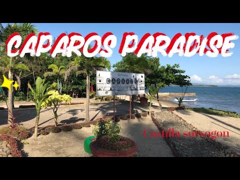 CAPAROS PARADISE CASTILLA SORSOGON - YouTube