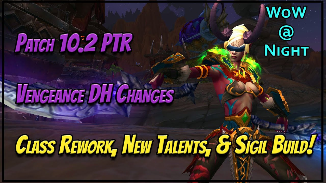 Patch 10.2 Vengeance Demon Hunter Update - Sigil Build Revealed! - YouTube