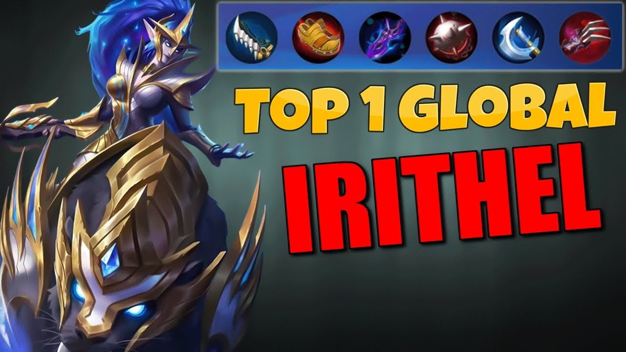 Irithel Mobile Legends Top 1 Global Gameplay Guide Build & Tutorial ...