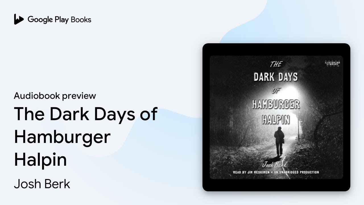 The Dark Days of Hamburger Halpin by Josh Berk · Audiobook preview ...