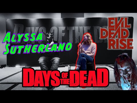 Alyssa Sutherland Talks Evil Dead Rise & Vikings at Days of the Dead!