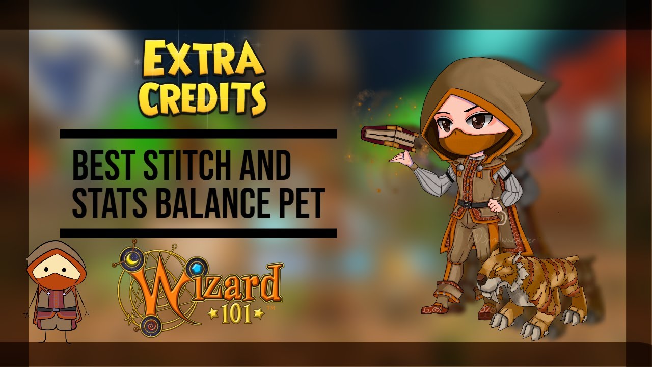 Wizard101 | Best STITCH & STATS pet for 160 Balance! | EXTRA CREDITS ...