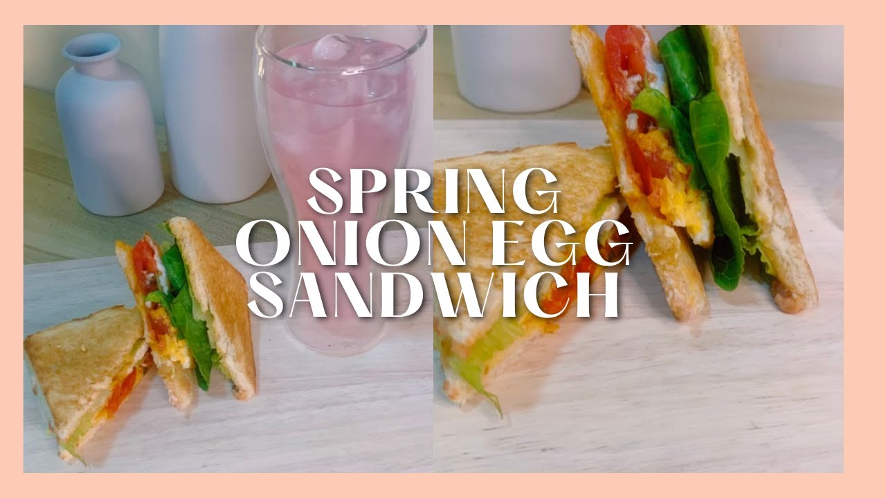 Spring onion egg sandwich | Healthy and easy meal idea - YouTube