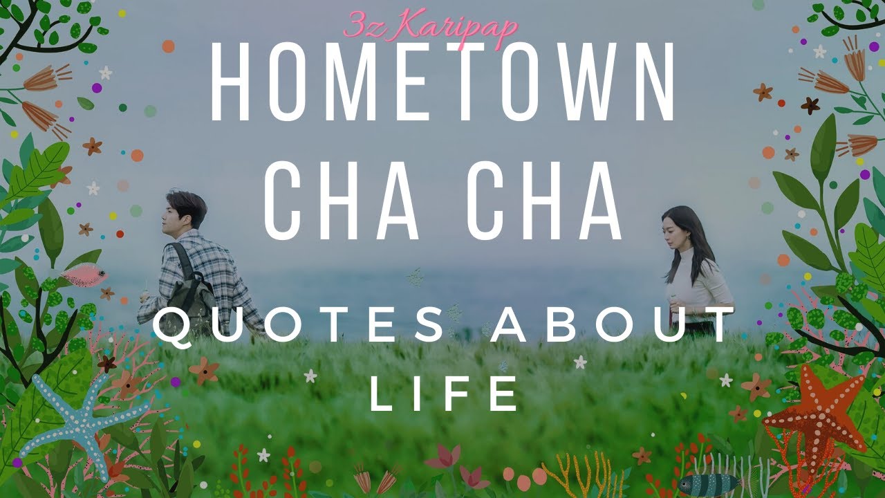 hometown cha cha cha 김선호 quotes about life kim seon ho x shin min ah ...