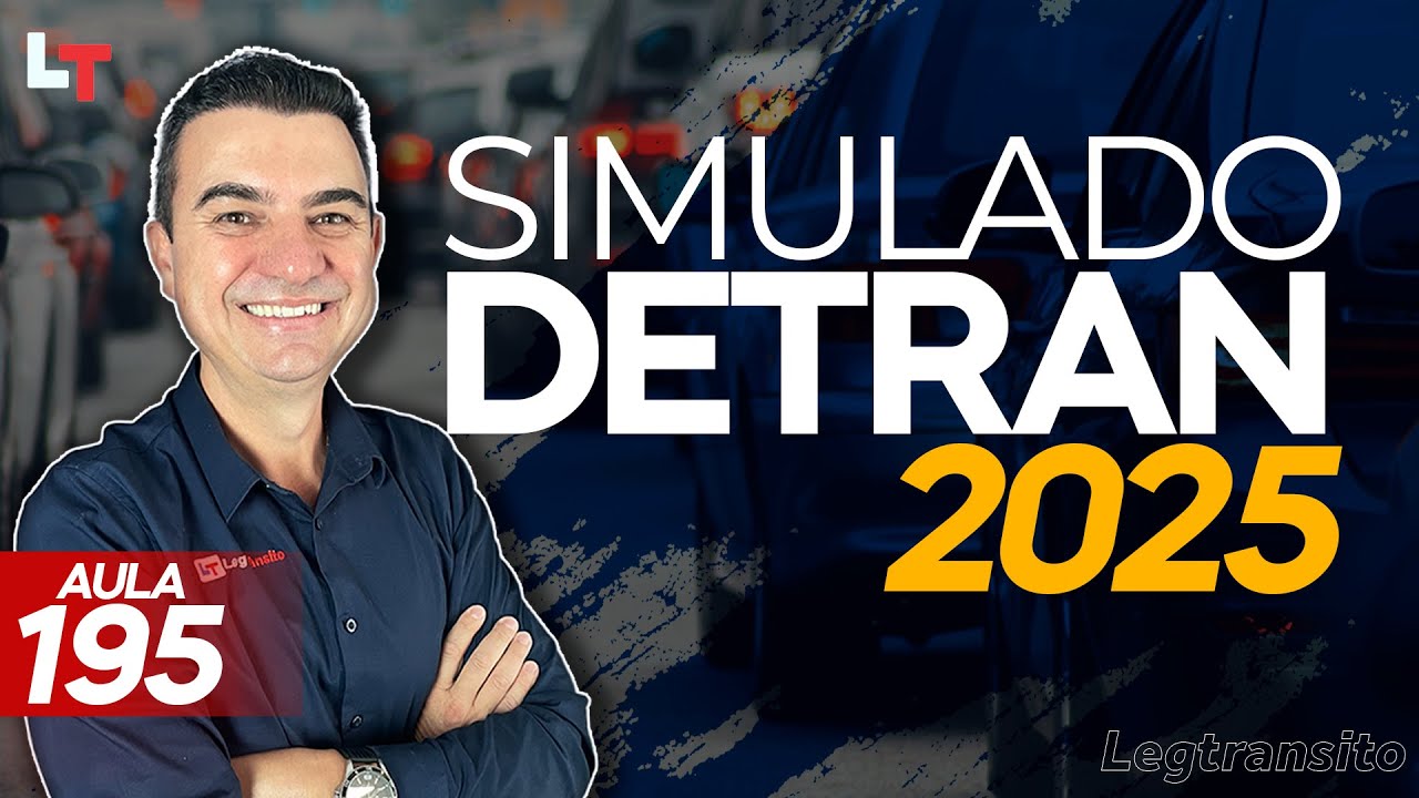 SIMULADO DETRAN QUESTÕES 2025 - AULA 195 #SimuladoLegTransito2025 # ...