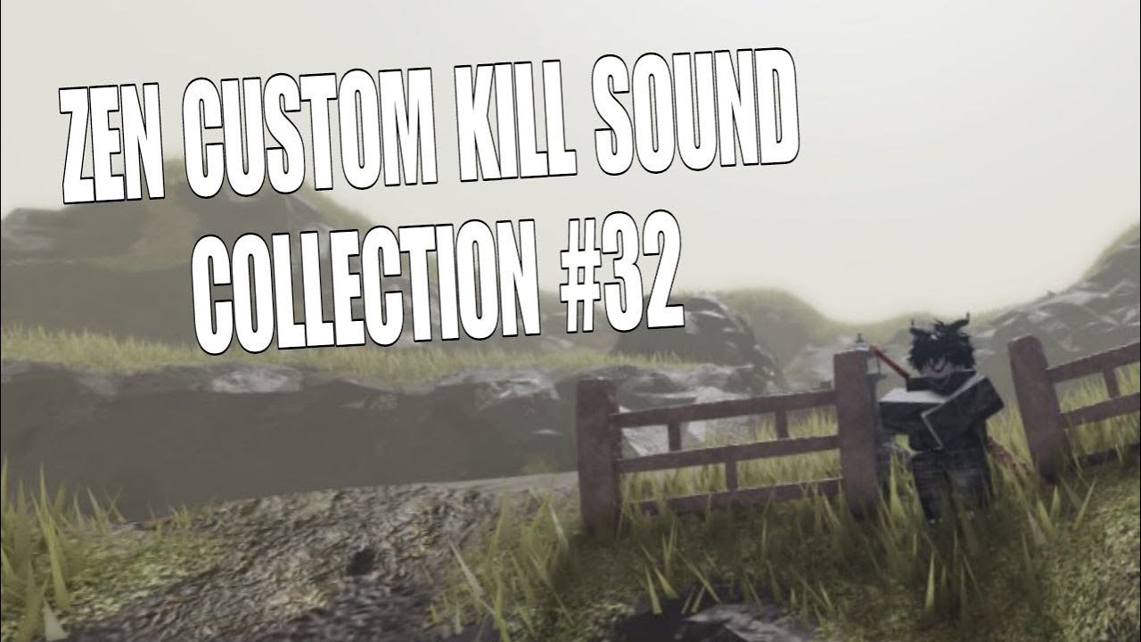 ZEN | Custom Kill Sound Collection №32 - YouTube