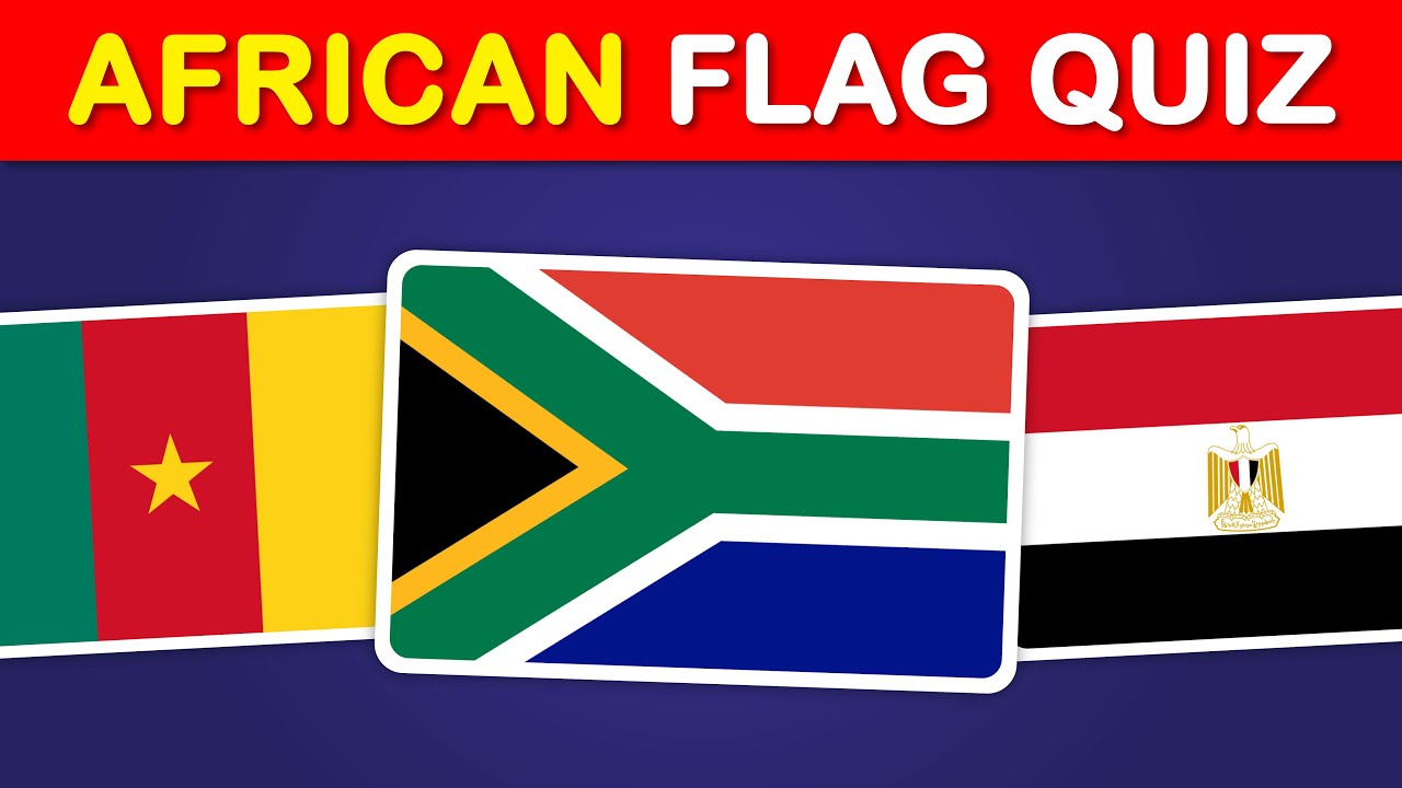 Can You Guess All the African Flags? 🚩 | Country Flag Quiz - YouTube
