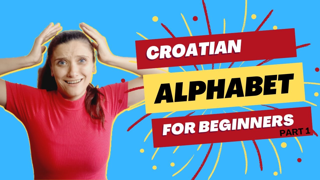 Croatian alphabet: part 1 (Croatian Essentials Lesson 1) - YouTube
