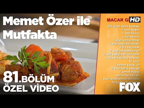 Macar Gulaş... Memet Özer ile Mutfakta 81. Bölüm