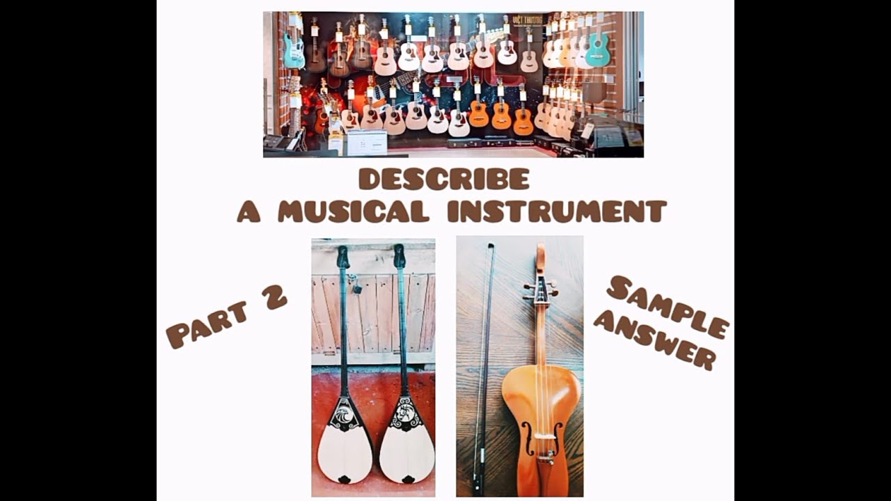 IELTS Speaking. Describe a musical instrument (Vocabulary + Part 2 ...