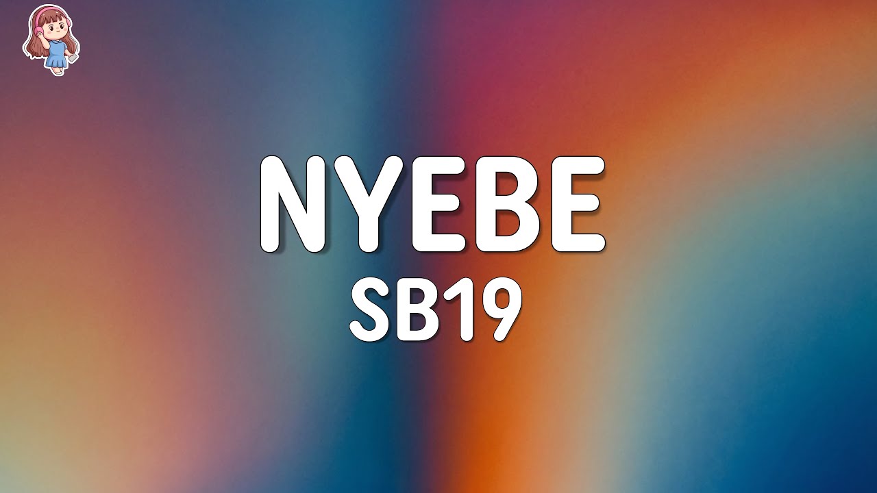 SB19 - Nyebe (Lyrics) - YouTube