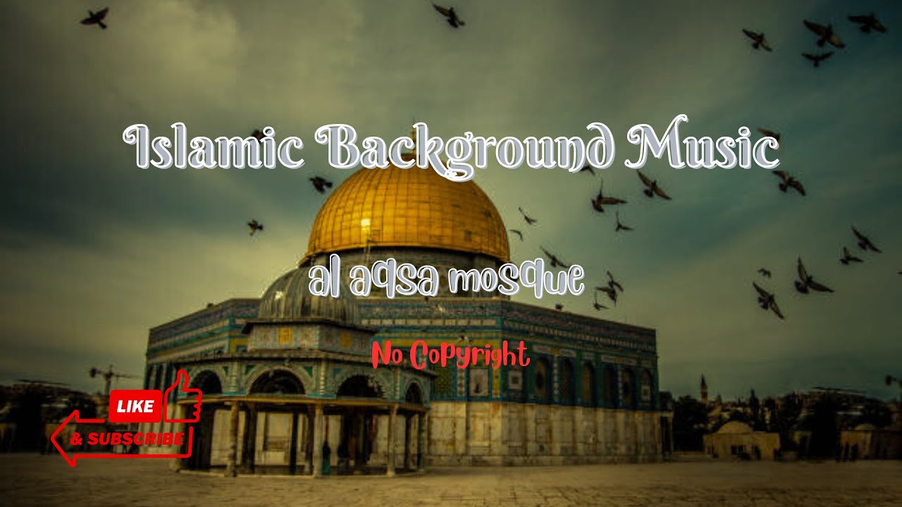 Islamic Background Music Al Aqsa Mosque | No copyright Background Music ...