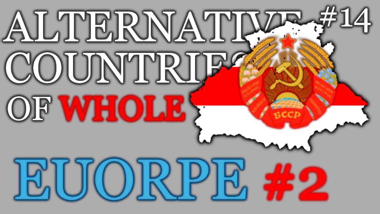 Alternative Countries of WHOLE Europe - #2 - YouTube