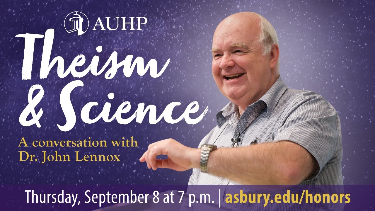 Theism & Science: A Conversation with John Lennox - YouTube