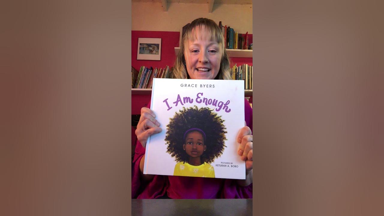 "I Am Enough" by Grace Byers Read Aloud - YouTube